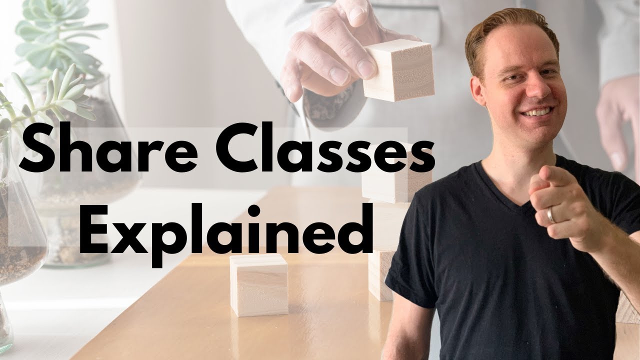 Share Classes Explained