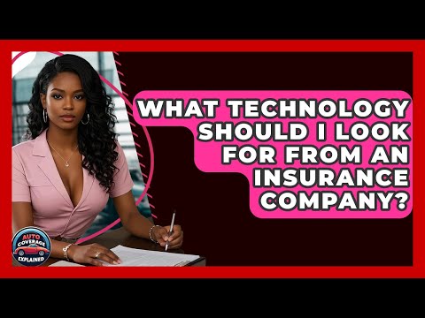 What Technology Should I Look For From An Insurance Company? - Auto Coverage Explained