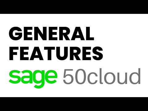 Sage 50cloud Accounting General Features