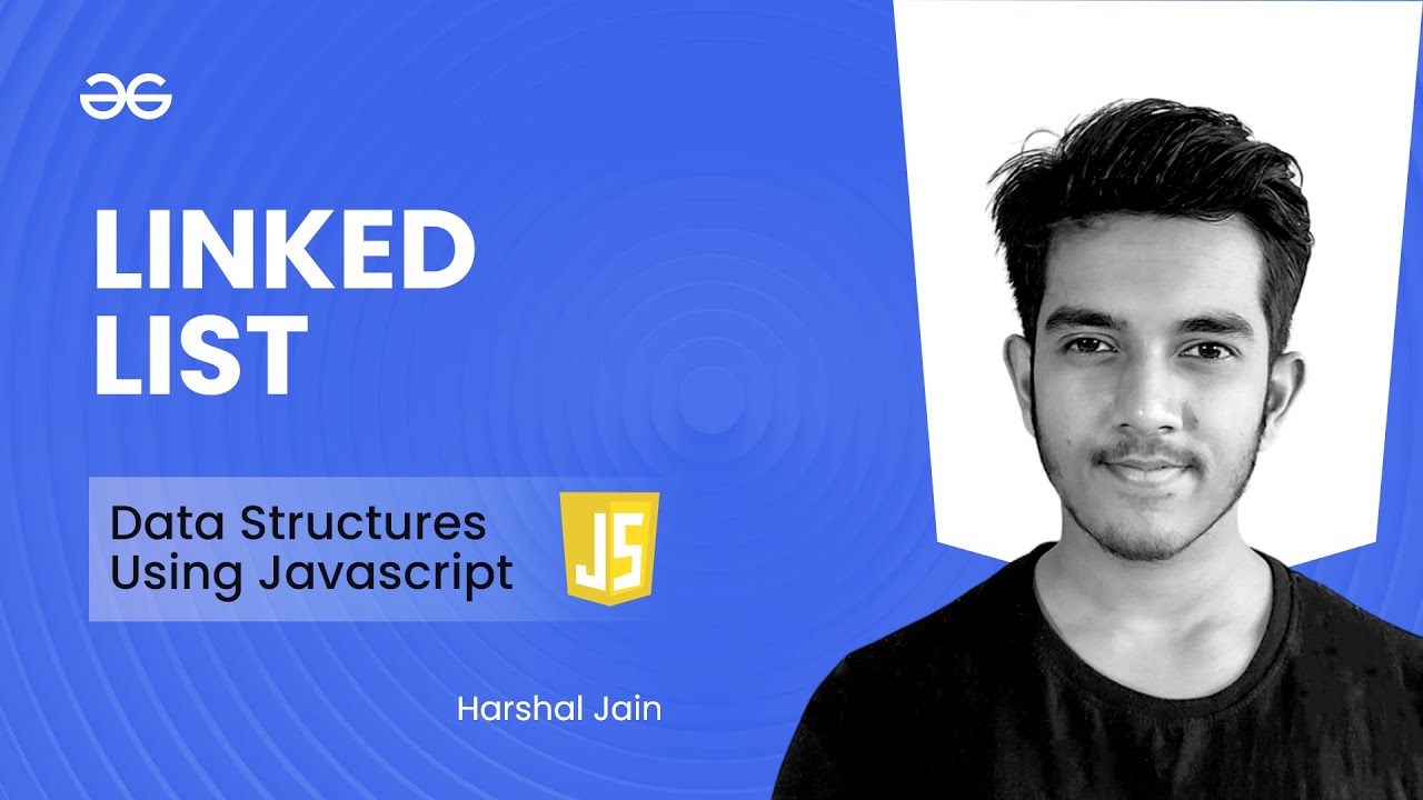 Linked List | Data Structures using JavaScript | GeeksforGeeks Practice