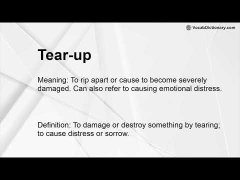Tear-up Meaning