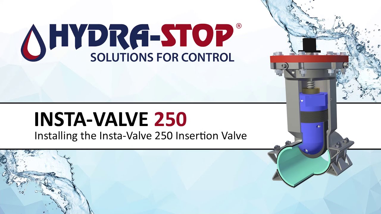 Insta-Valve 250 Insertion Valve — Quick Installation