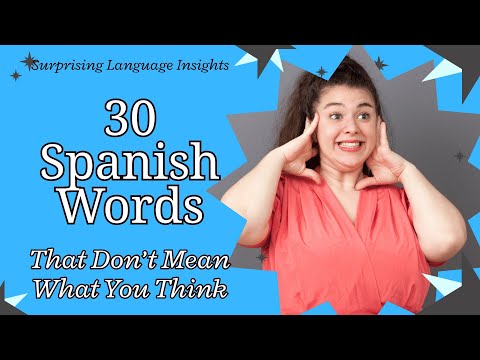 🧠💥 30 Spanish Words That Don’t Mean What You Think