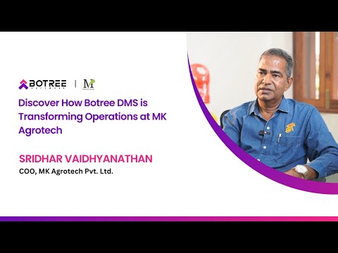 Discover how Botree DMS is transforming operations at MK Agrotech