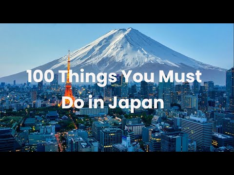 100 Things You Must Do in Japan!
