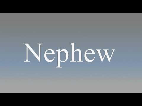 Nephew - Meaning and How To Pronounce