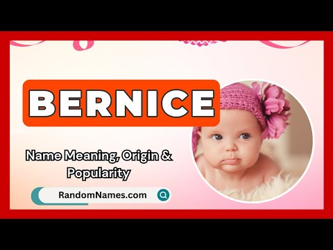 Bernice - Baby Girl Name Meaning, Origin & Popularity - RandomNames.com