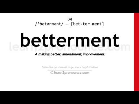 Pronunciation of Betterment | Definition of Betterment