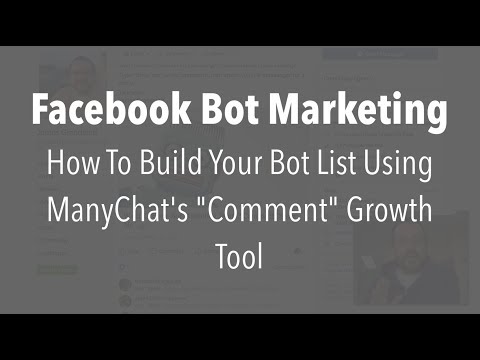 How To Build a Facebook Messenger Bot List With ManyChat's "Comments" Growth Tool