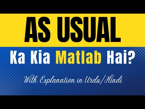 As Usual Meaning in Urdu With Explanation | As UsualKa Kia Matlab Hota Hai | Urdu/Hindi