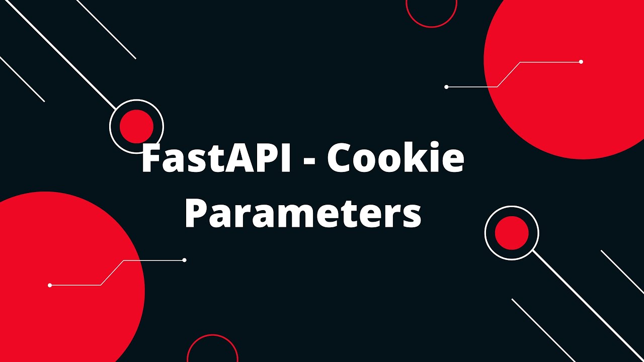 Python FastAPI Tutorial #14 FastAPI - Cookie Parameters