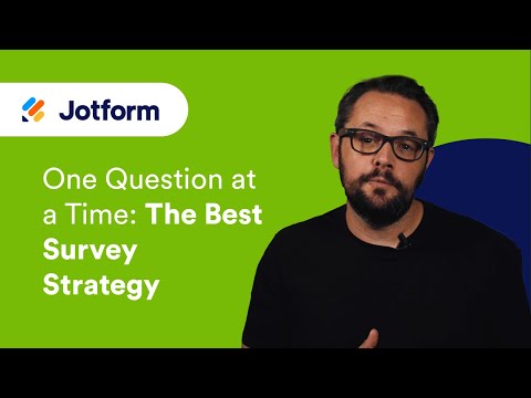 One question at a time: The best strategy for a survey | The Jotform Blog
