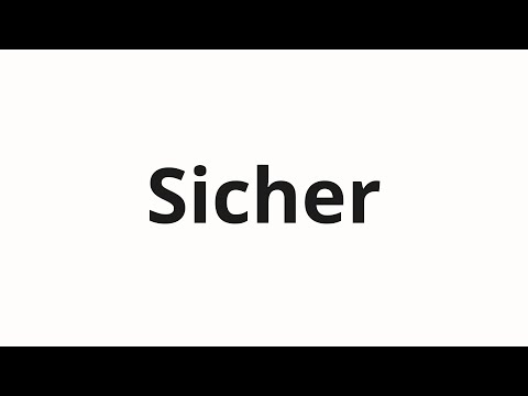 How to pronounce Sicher