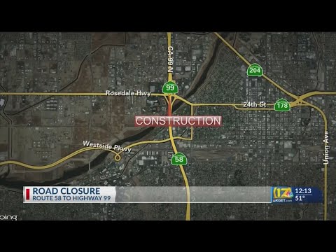 Westbound Highway 58 to Southbound Highway 99 connecter to be closed until Thursday during nighttime