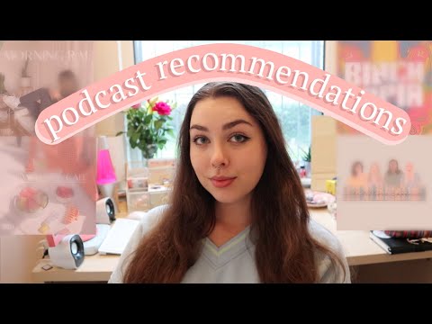 podcast recommendations 2022 + my favourite podcasts