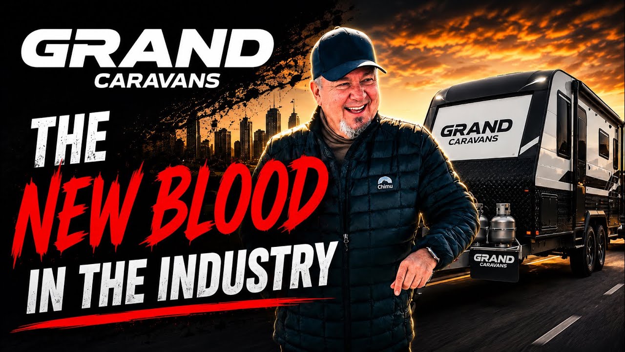     GRAND Caravans – The NEW BLOOD in the Caravan Industry. @RoyWyss-solo 