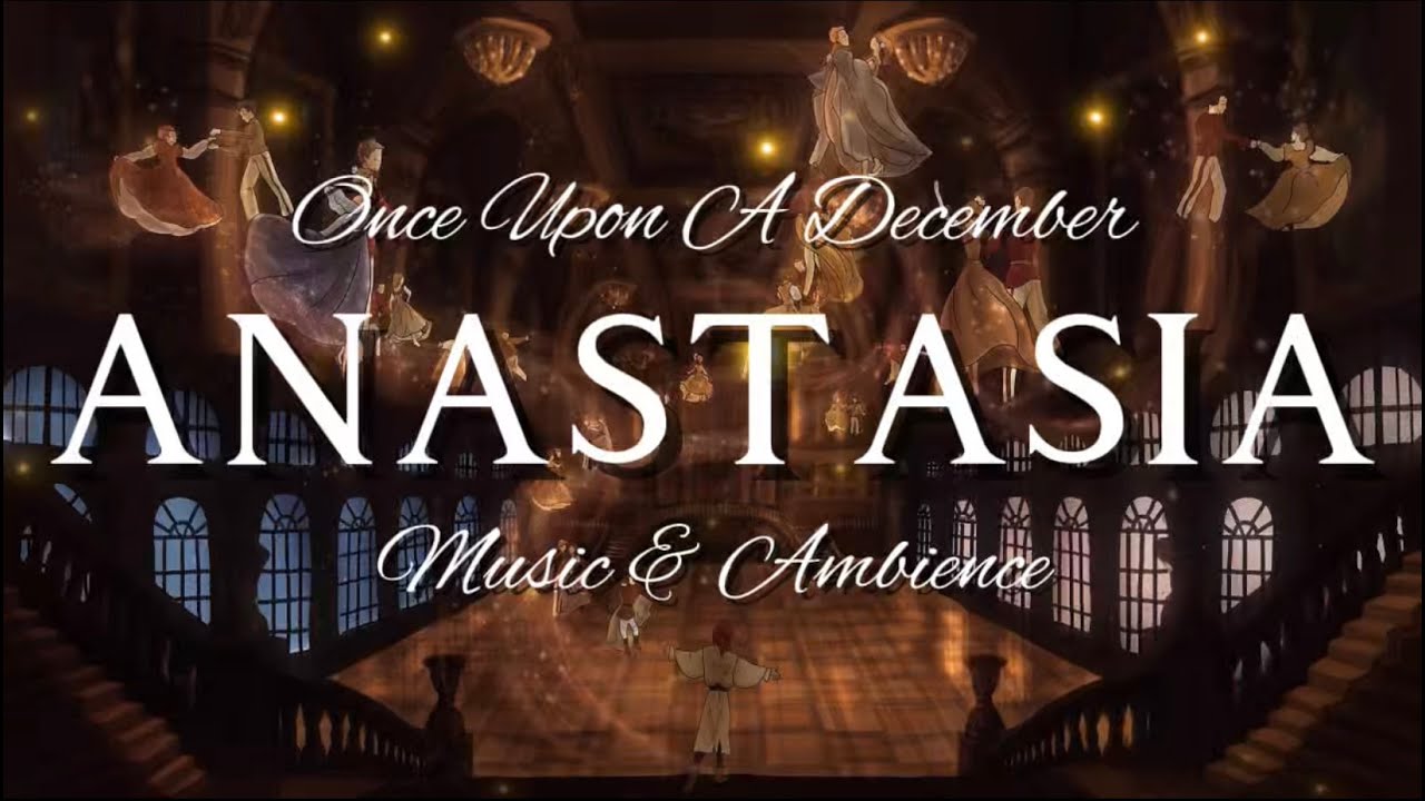 Anastasia✨ | Anastasia inspired Music & Ambience (3 HOURS)