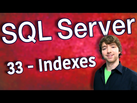 SQL Server 33 - Indexes