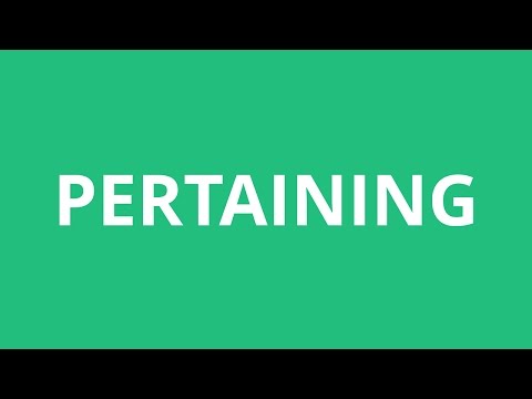 How To Pronounce Pertaining - Pronunciation Academy