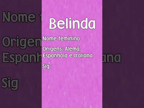 BELINDA - SIGNIFICADO E ORIGEM DO NOME [SHORTS]