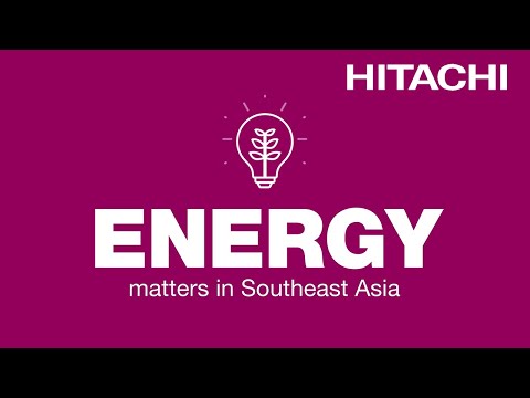 [30s] Energy Matters in Southeast Asia - Hitachi