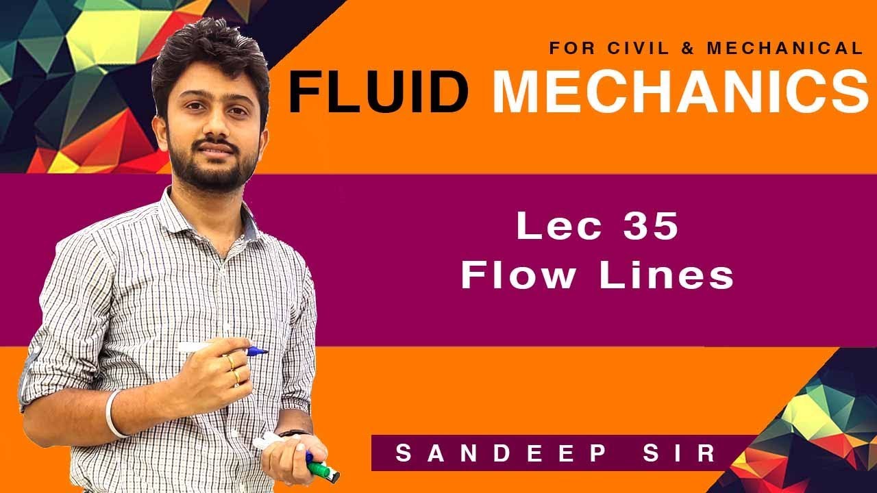 Lec 35 Flow Lines | Fluid Mechanics