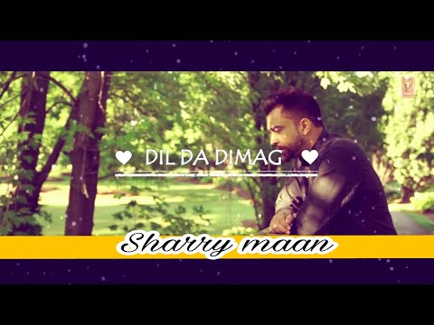 Dil da dimag .feat sharry mann