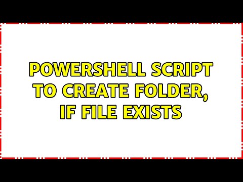 Powershell Script to Create folder, if file exists