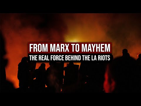 From Marx to Mayhem: The Real Force Behind the LA Riots