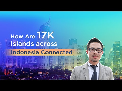 How Are 17K Islands across Indonesia Connected