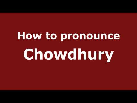 How to Pronounce Chowdhury - PronounceNames.com