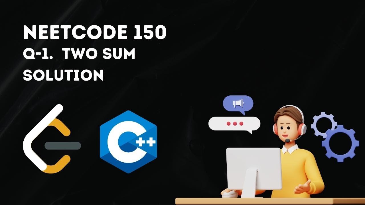 1. TWO SUM using C++ ||LEETCODE || NEETCODE 150