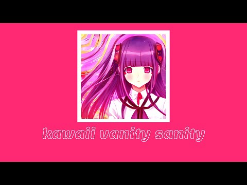 kawaii vanity sanity - 初音ミク Wiki - atwiki（アットウィキ）