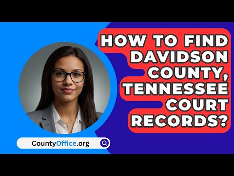 How To Find Davidson County, Tennessee Court Records? - CountyOffice.org
