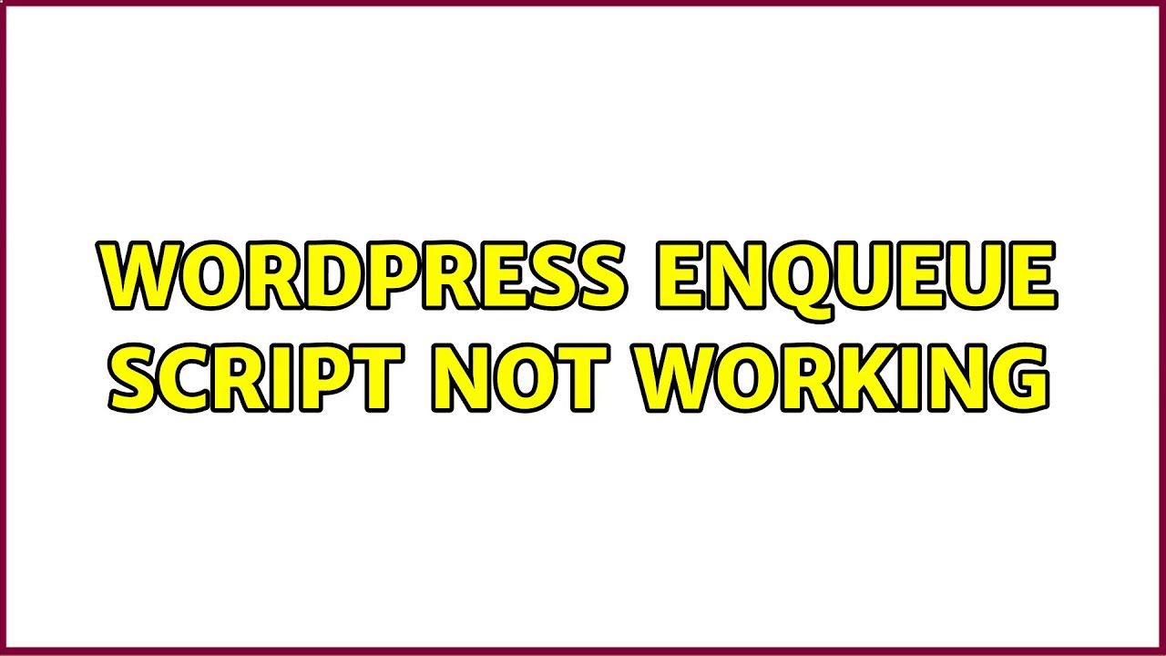 Wordpress: Enqueue script not working