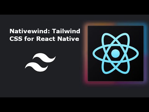Nativewind: Tailwind CSS for React Native