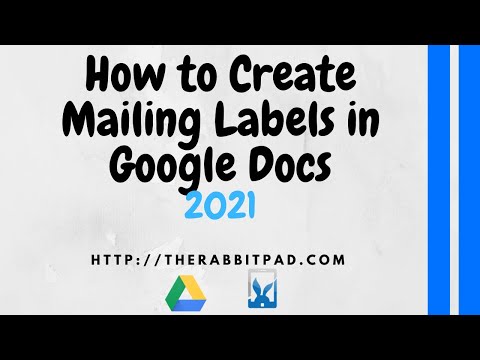 How to Create Mailing Labels in Google Docs & Sheets 2021