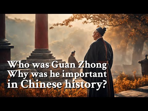 Who was Guan Zhong Why was he important in Chinese history? | Philosophy