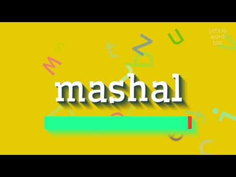 MASHAL - HOW TO SAY MASHAL? #mashal