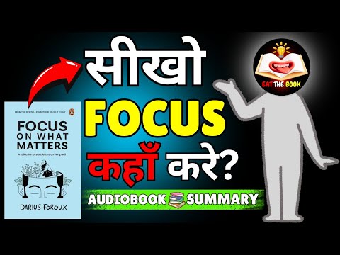 Focus On What Matters EXPOSED By Darius Foroux | Book Summary In Hindi | Eat The Book