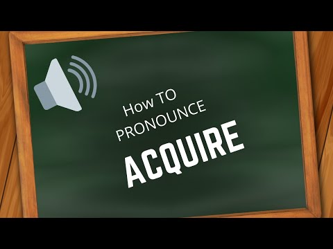 How to pronounce ACQUIRE