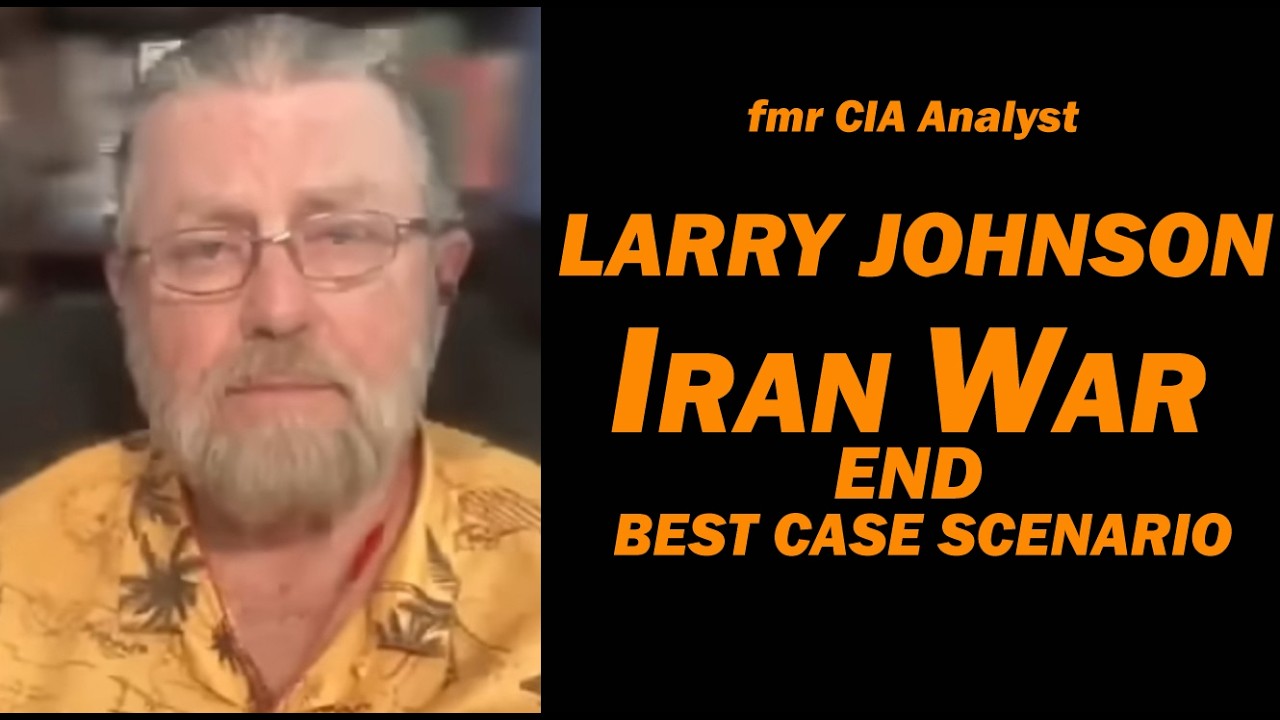 Iran War End: Best Case Scenario /Larry Johnson & Lt Col Daniel Davis