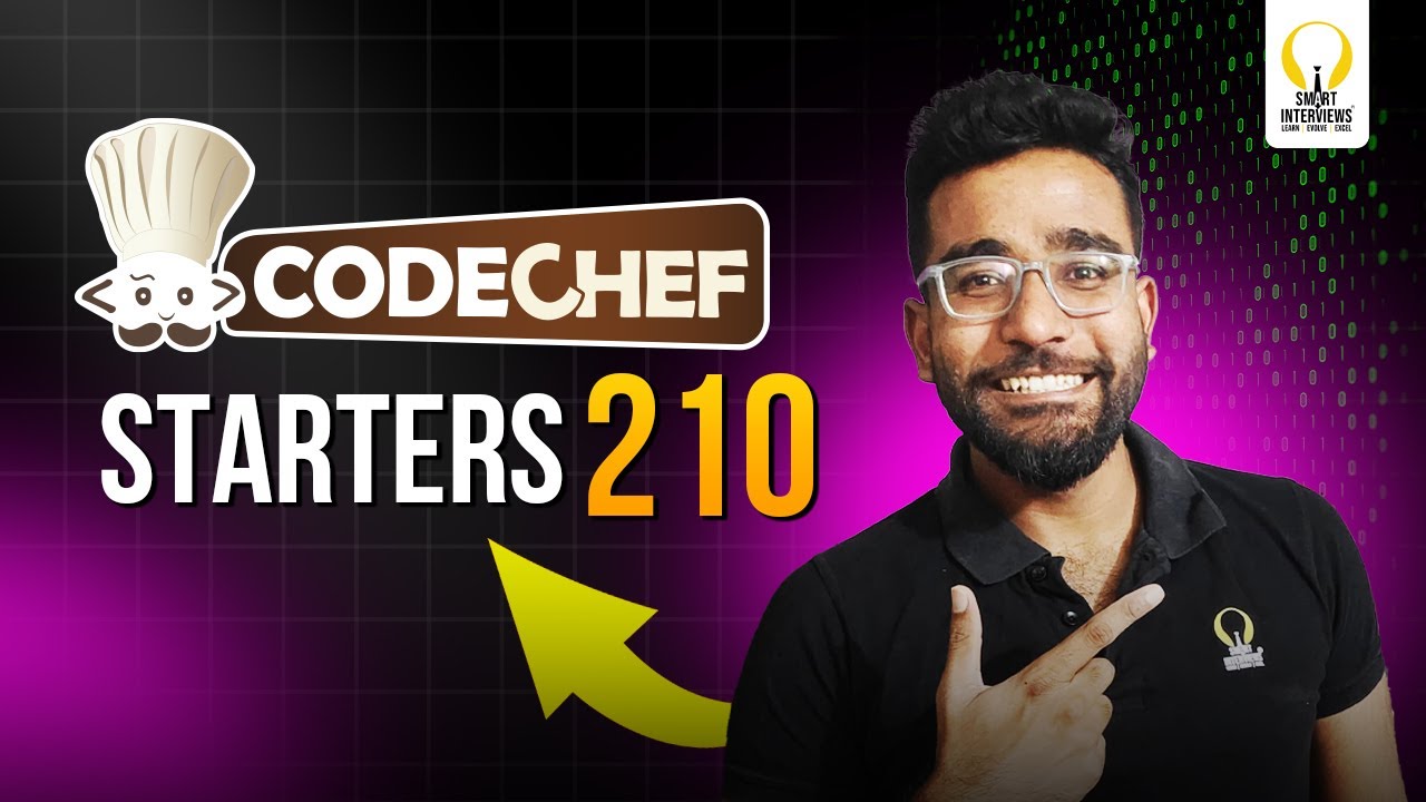CodeChef Starters 210 (Div 3) | Video Solutions | Smart Interviews
