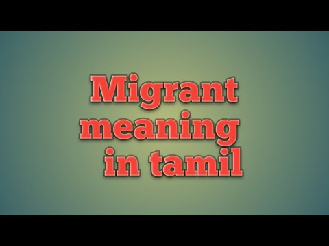 Vocabulary - Migrant meaning in tamil
