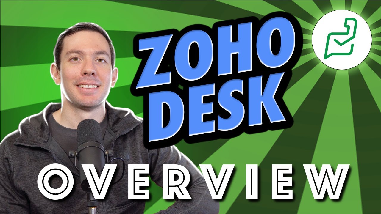 Zoho Desk Overview in 5 minutes