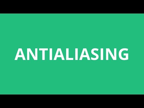How To Pronounce Antialiasing - Pronunciation Academy