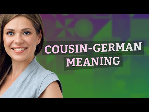Cousin-german | meaning of Cousin-german
