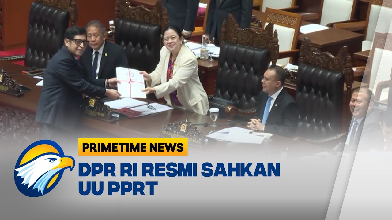 DPR RI Sahkan Undang-undang PPRT - [Primetime News]