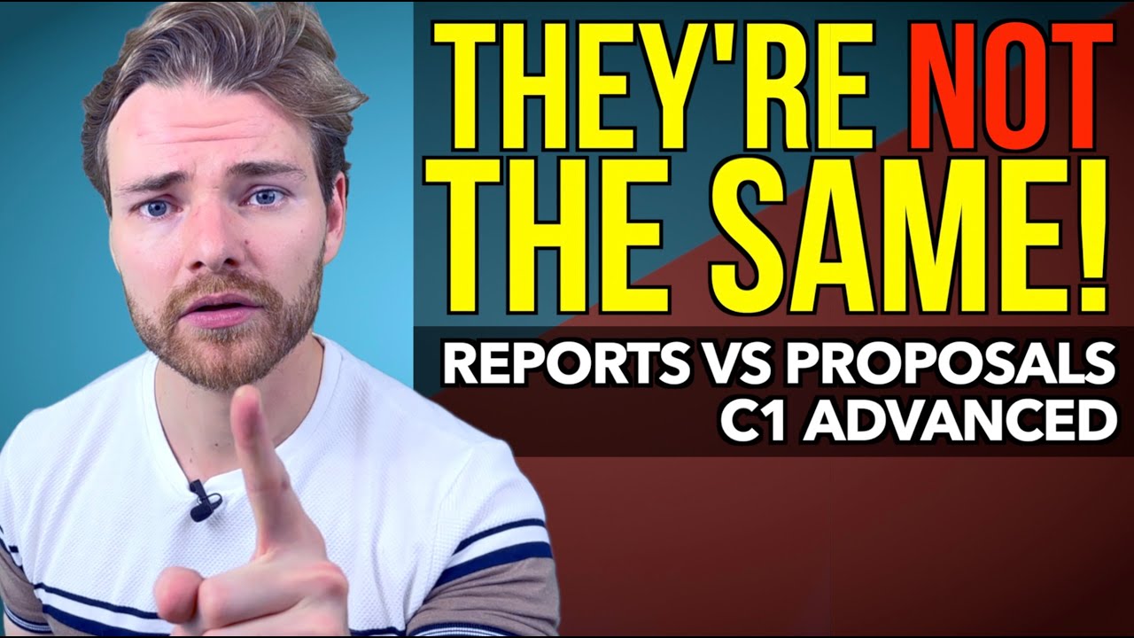 What's the difference between a PROPOSAL and a REPORT? - C1 Advanced (CAE) Writing Part 2
