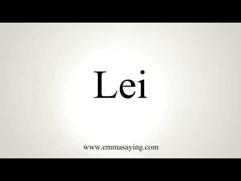 How To Pronounce Lei